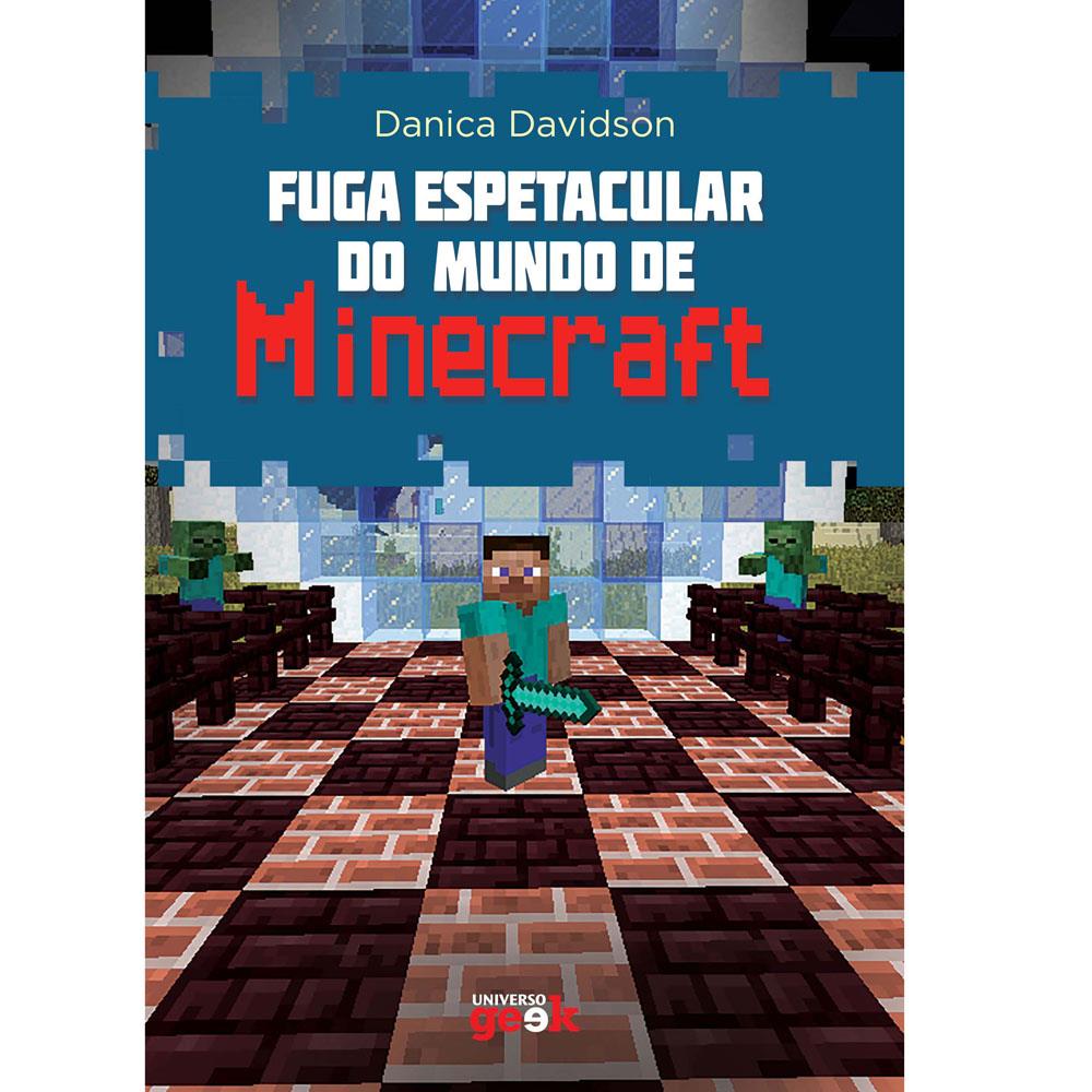 Livro – Fuga Espetacular do Mundo de Minecraft - Volume 1 - Danica ...